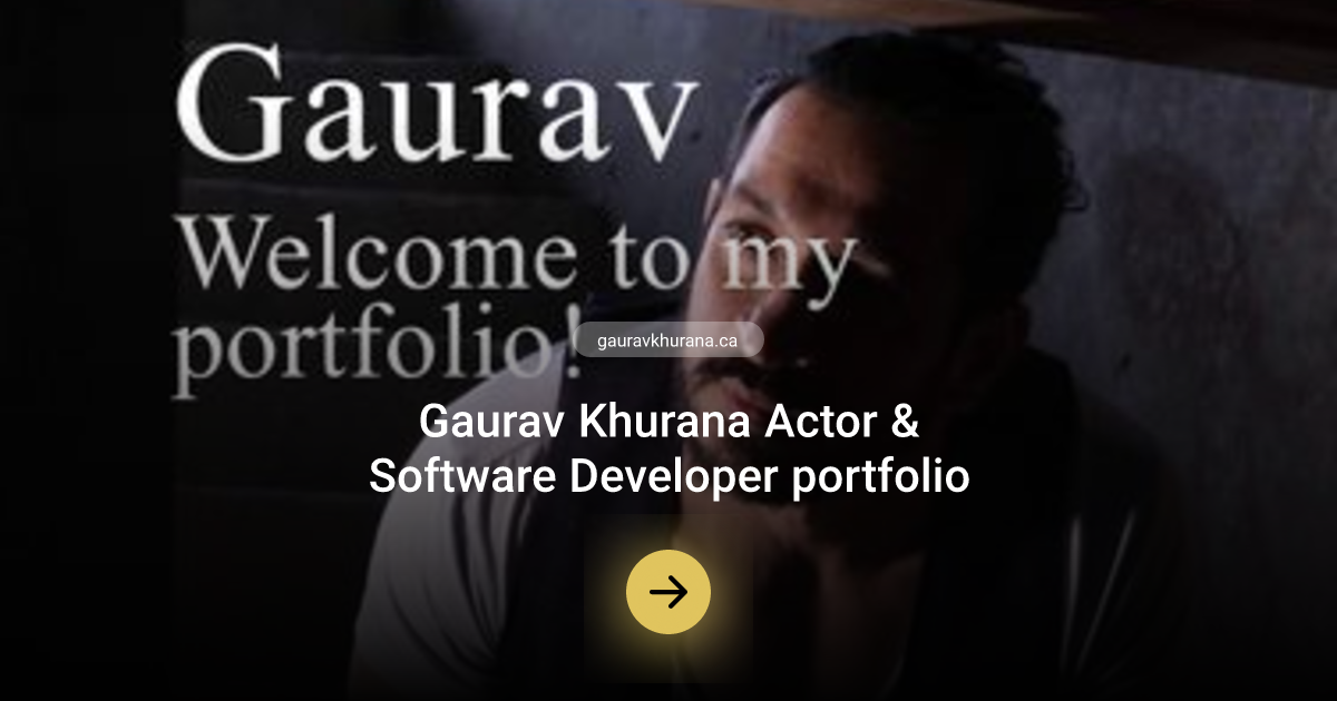 Gaurav Khurana Actor & Software Developer portfolio